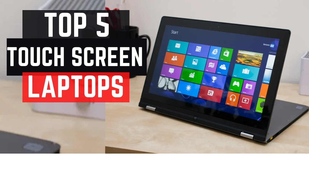 Top 5: Best Touch Screen Laptops Of 2023 - Mostrar